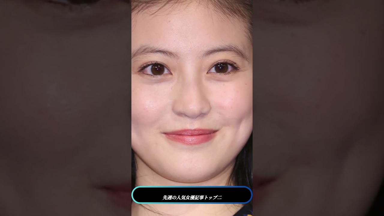 👑 今田美桜 vs 橋本環奈！"あんぱん"比較で意外な結果…大注目の第3の女優とは？ - NIHON MAG